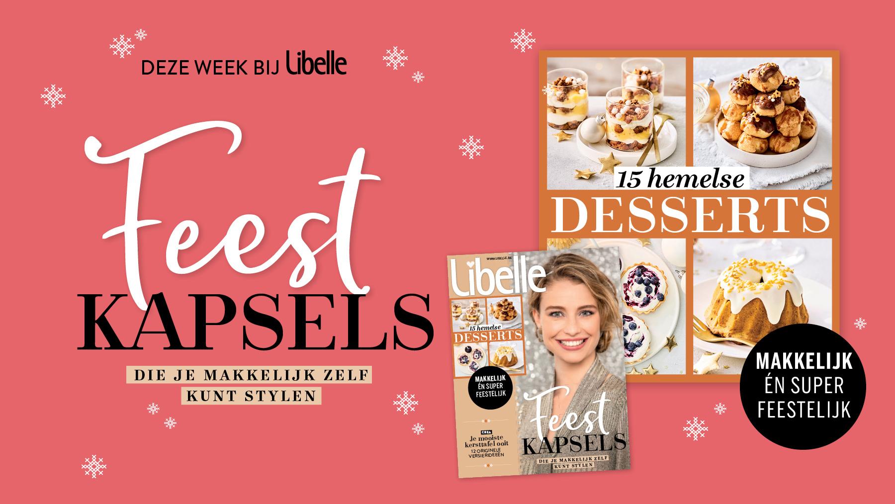 Deze week in Libelle: 15 recepten voor onweerstaanbare feestdesserten ...
