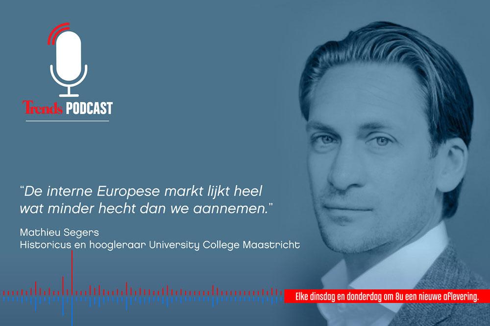 Trends Podcast met hoogleraar Mathieu Segers: 'De interne Europese ...