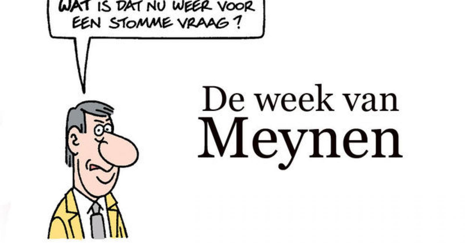 De week van Meynen: 'Waarom?'