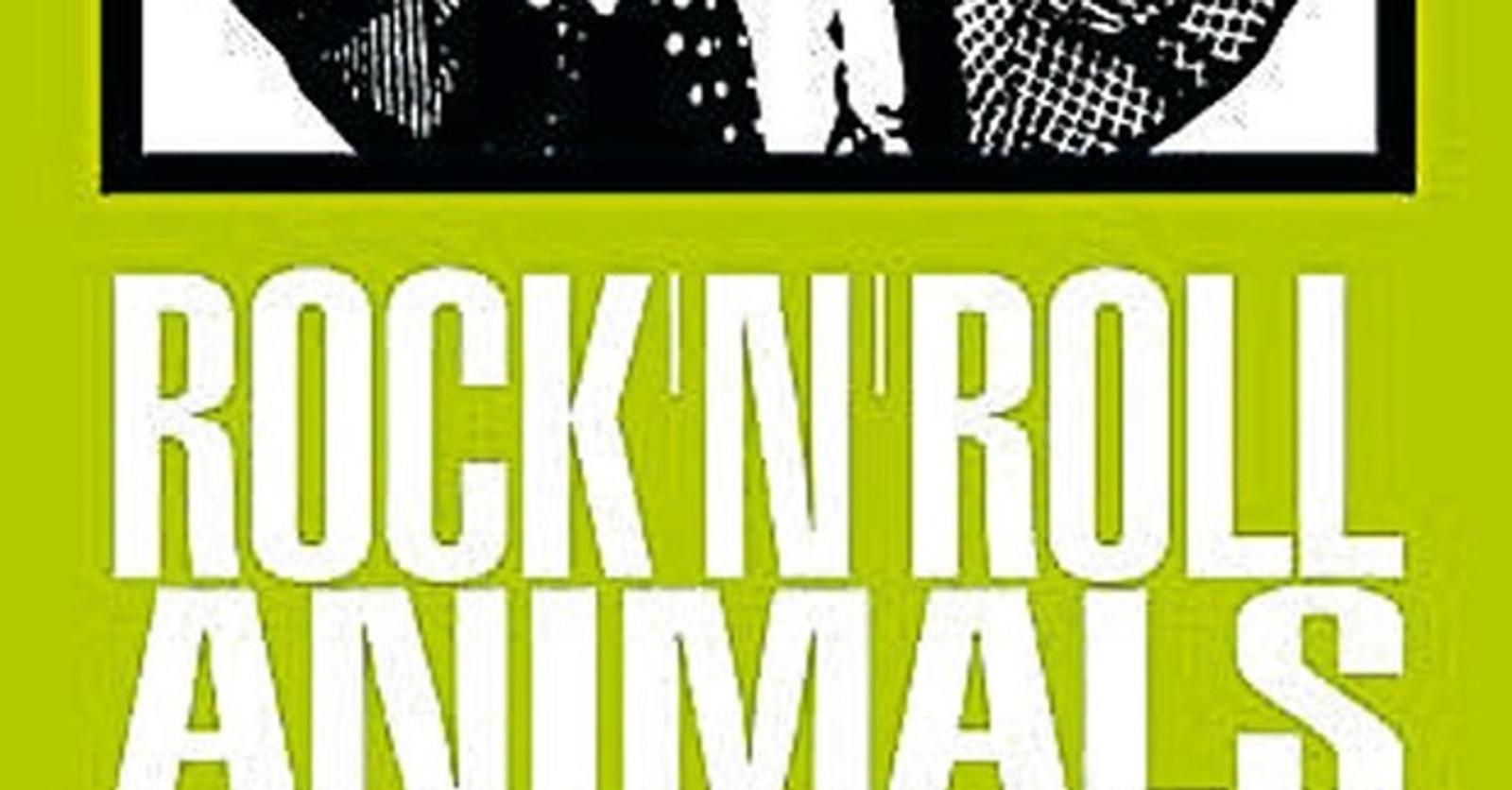Rock'n'roll Animals. Grandeur et décadence des rock stars 1955-1994