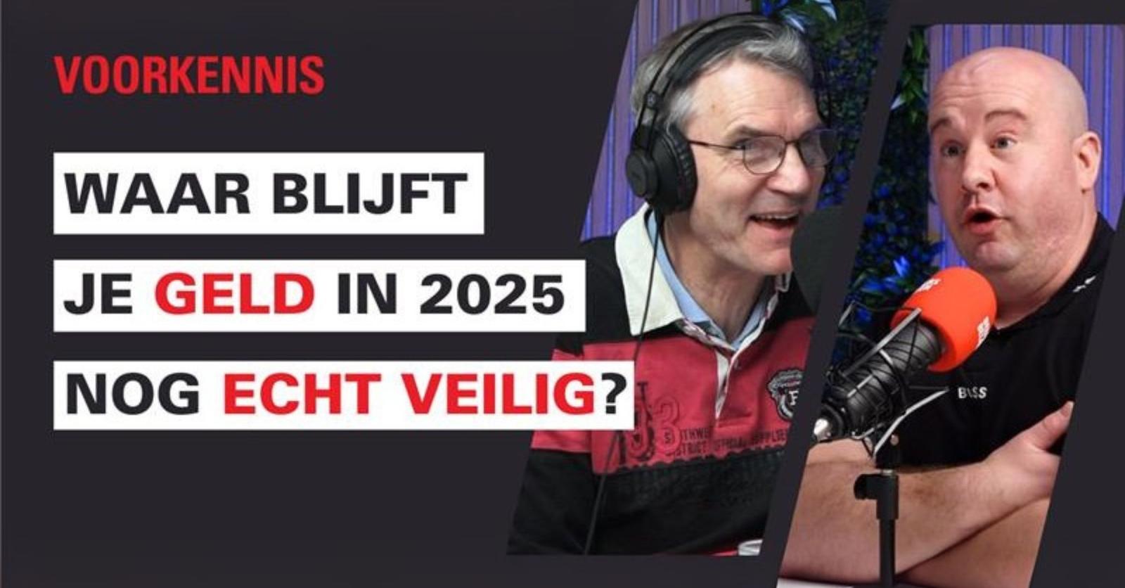 Waar blijft je geld in 2025 nog echt veilig? | Afl. 216
