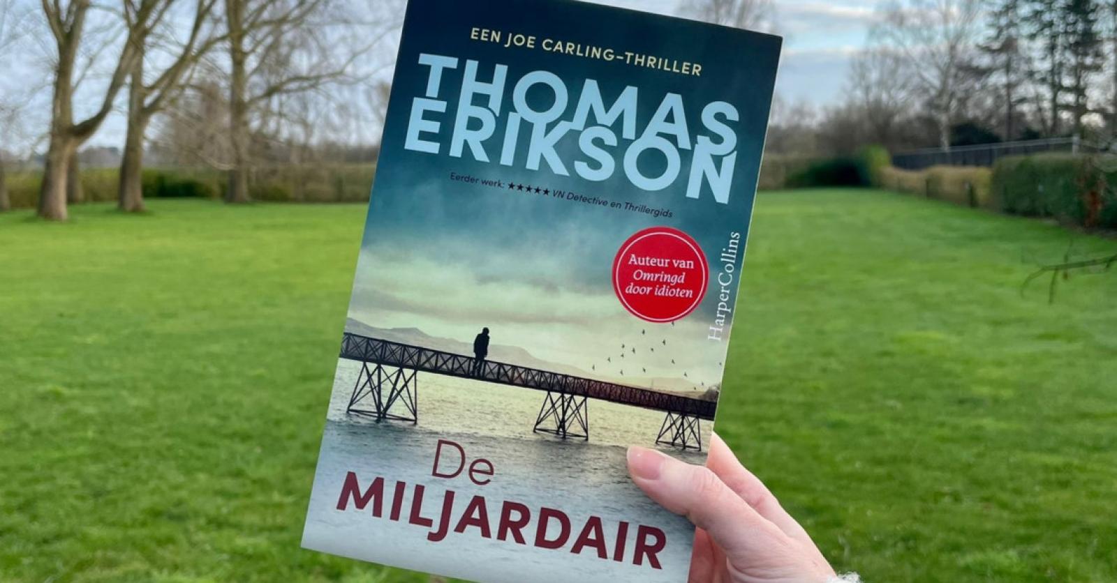 De miljardair van Thomas Erikson: 'Een razendspannende thriller over ...