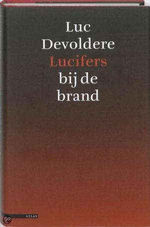 OPEN BOEKJE (12) 'Lucifers bij de brand' van Luc Devoldere - KW.be